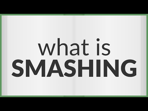Smashing | meaning of Smashing