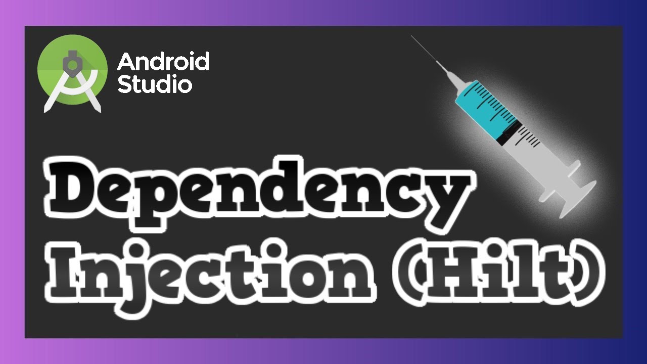 Dependency Injection (with Hilt) - Simply Explained | Android Development