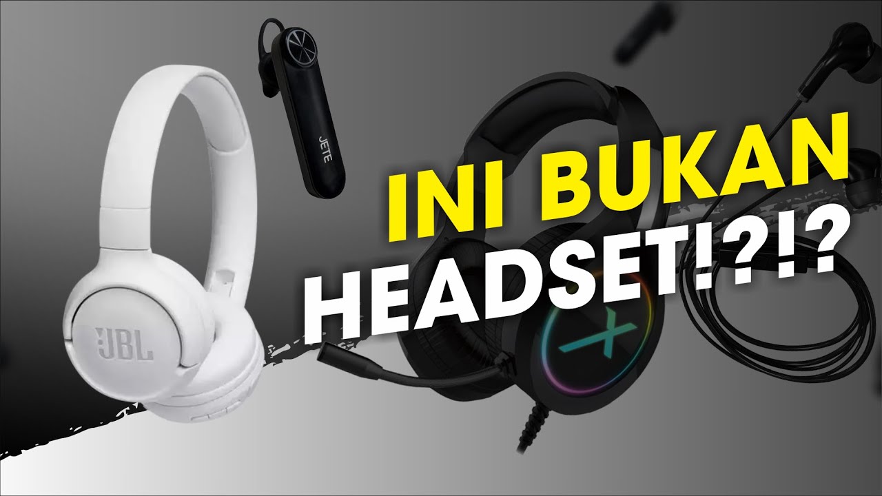 4 Jenis Headset Yang Wajib Kalian Ketahui