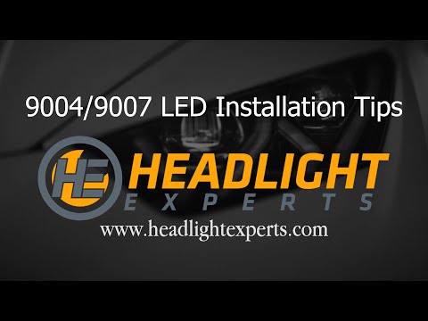 Headlight Experts 9004/9007 LED Headlight Conversion Kit Installation Tips