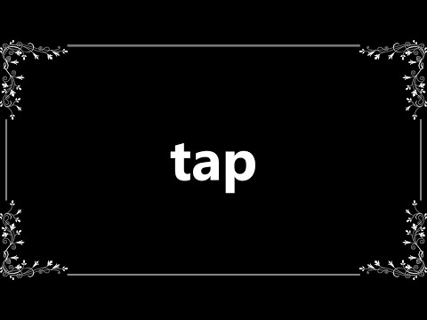 Tap - Meaning and How To Pronounce