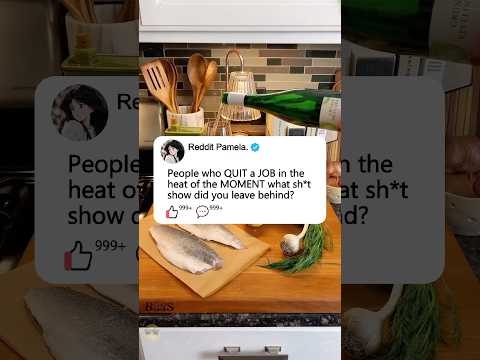 People who QUIT a JOB in the heat of the MOMENT what sh*t show did you leave behind? #reddit #story