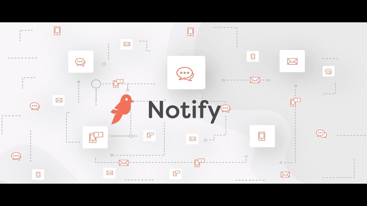 Notify overview