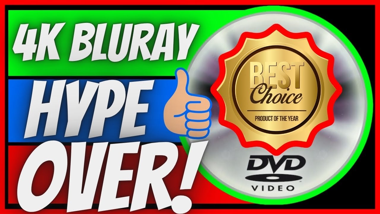 The 4K Blu-ray Hype is Over:  Why You Should Buy DVDs!