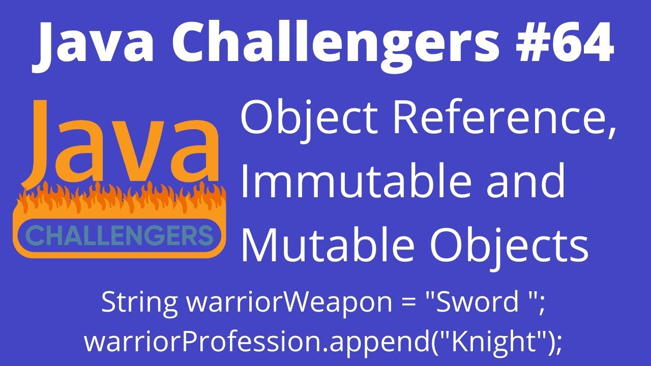 JC #64 - By Value, By Reference, Immutable and Mutable Objects