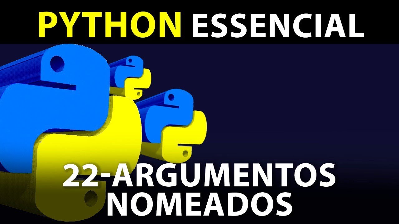 22 - Argumentos Nomeados - #Python Essencial