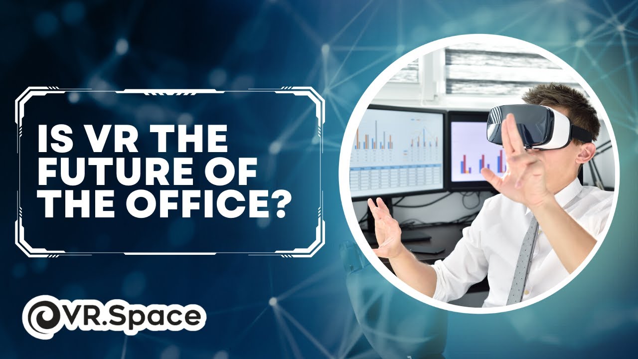 Are VR Business Apps the future of office work?