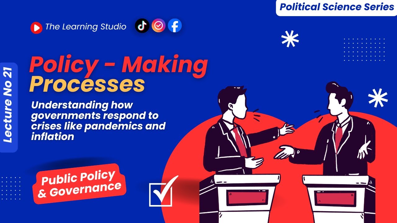 Policy-Making Process Explained | How Governments Make Decisions | Political Science Lecture 21