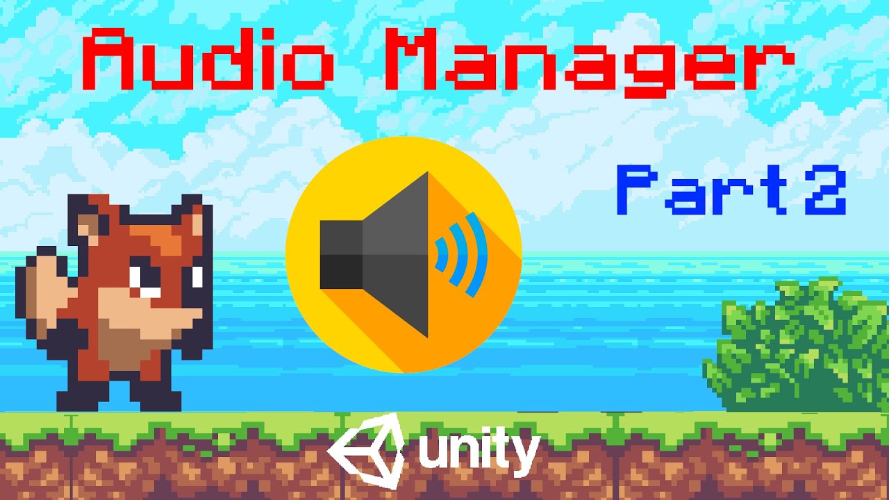 Unity 2D Platformer Tutorial 22 - Audio Manager Part 2 (Sound System)