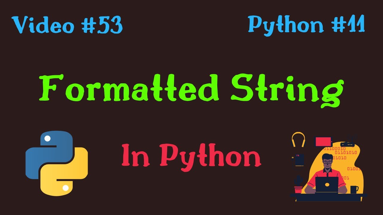 [Bengali] #11 Formatted String In Python Programming Language || Python Series