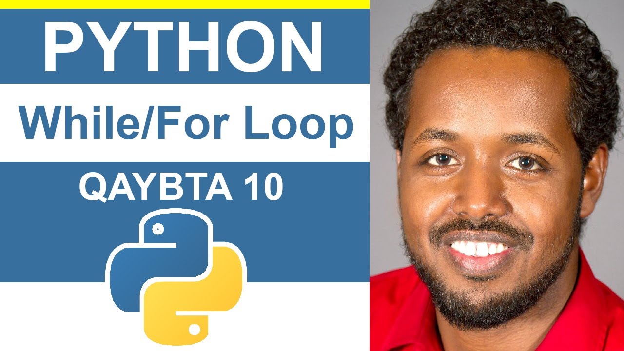 Python - While/For Loop - Somali Tutorial Beginner 10