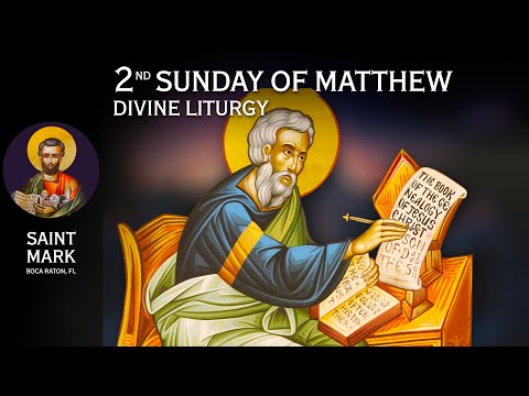 2025-06-22 Greek Orthodox Divine Liturgy of Saint John Chrysostom: The Second Sunday of Matthew