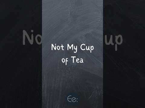 Not My Cup of Tea ☕ What Does It Mean? English Explained #phrases #expression #meaning #idioms #esl