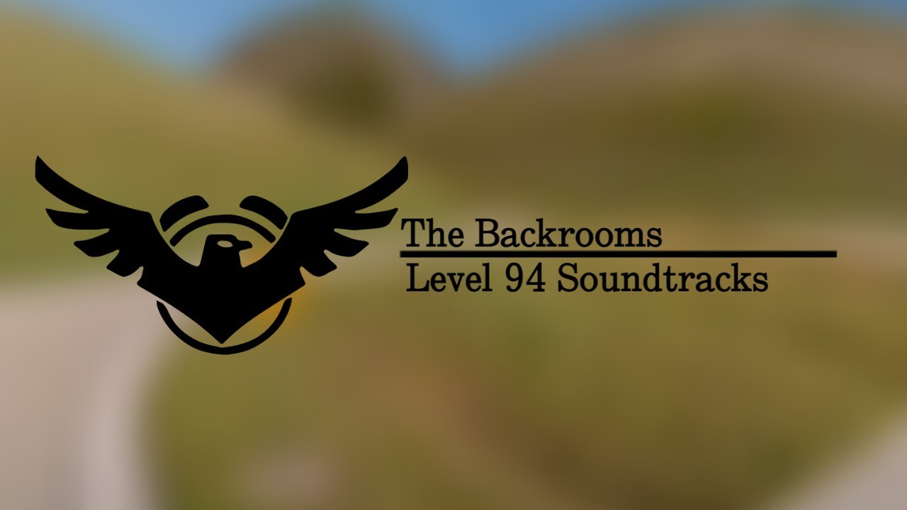 The Backrooms - Level 94 All Soundtracks