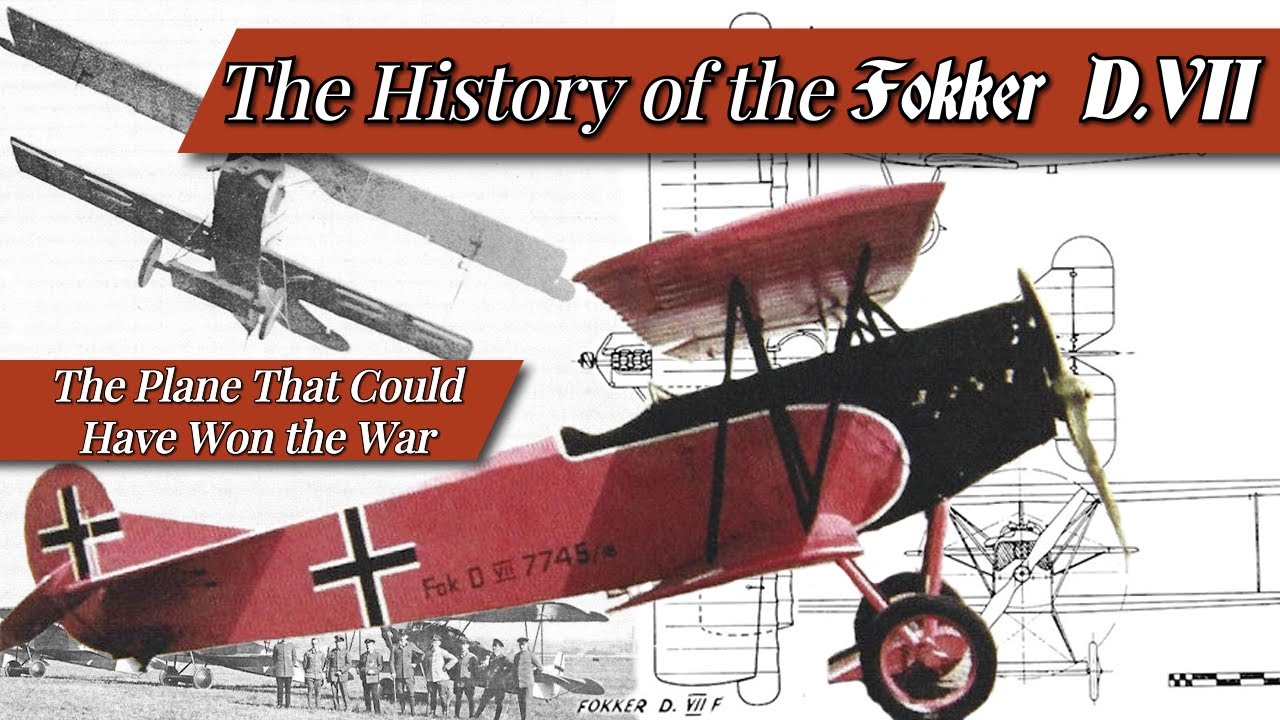 History of the Fokker D.VII: The Aircraft the Almost Turned the Tide