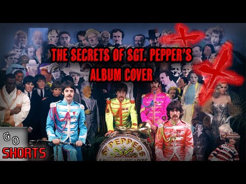 Secrets of the Sgt. Pepper's Album Cover | Going Obscure Shorts