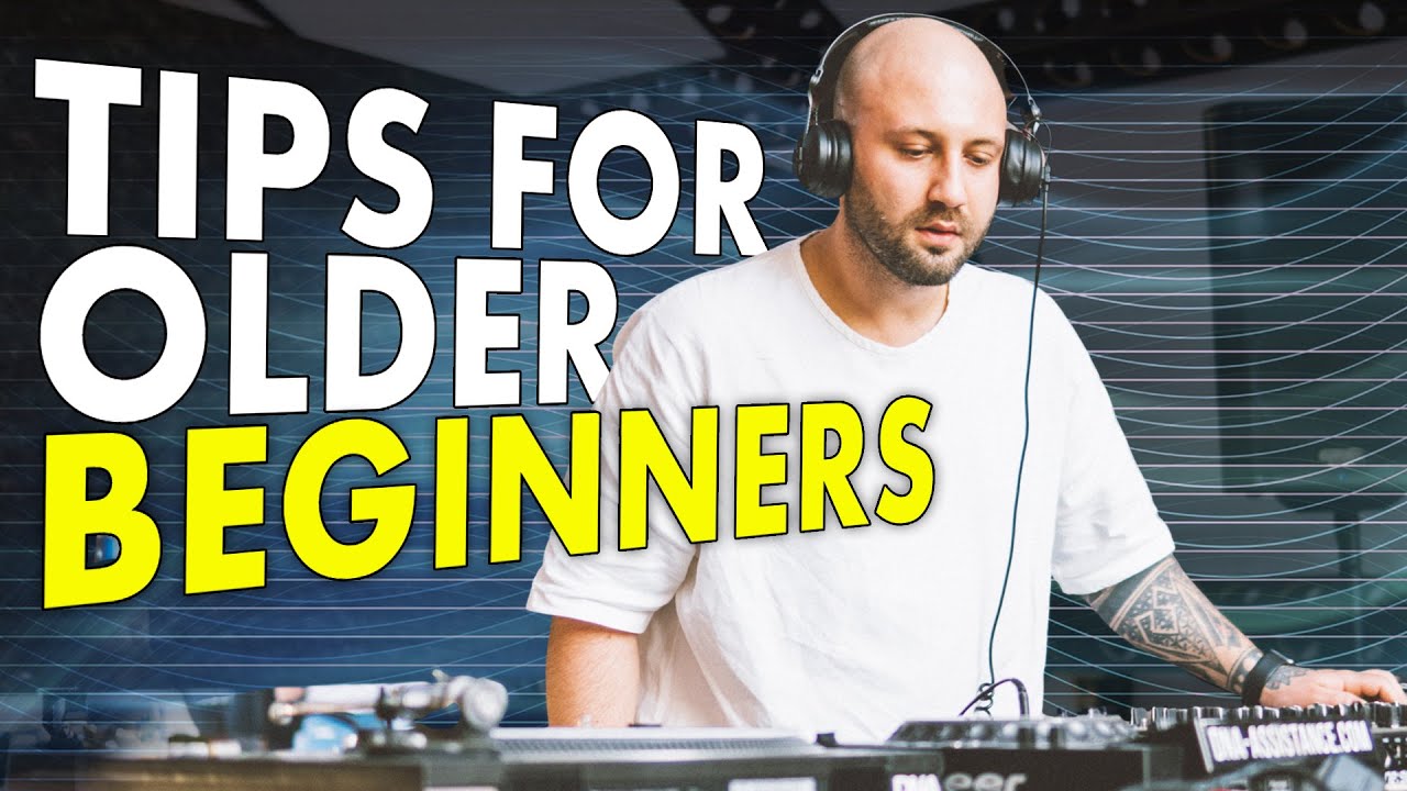 Learn To DJ: 5 Golden Tips for (Older) Beginners