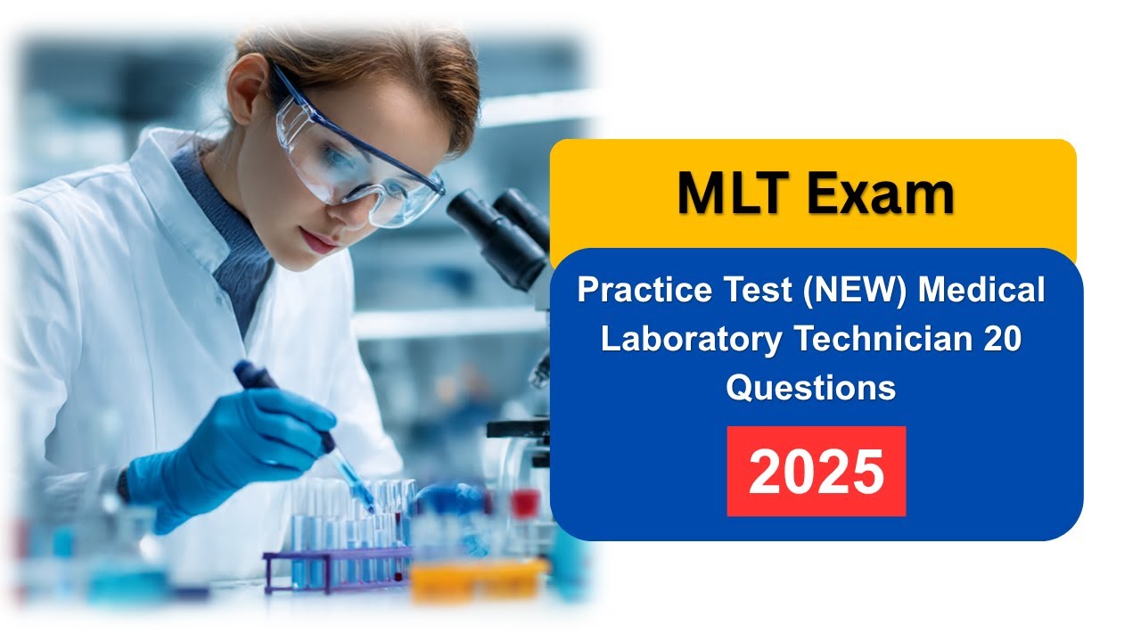MLT Practice Test (NEW 2025) Medical Laboratory Technician 20 Updated Questions