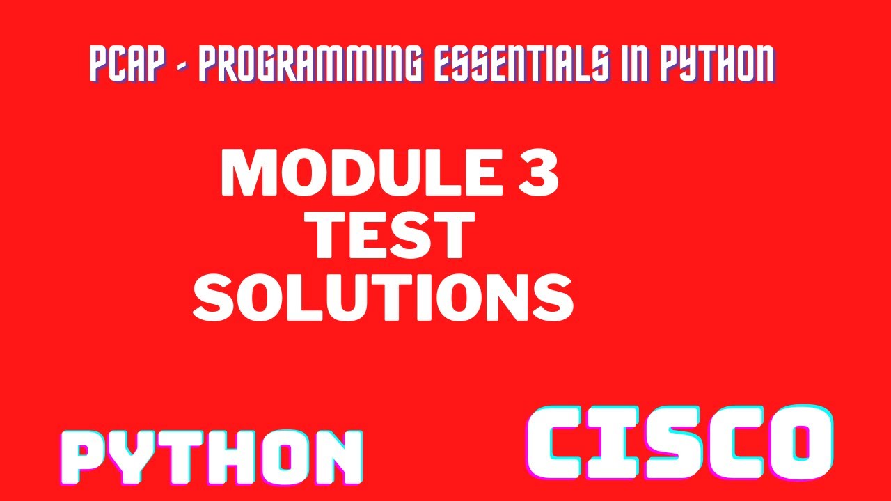 PCAP - Programming Essentials in Python Cisco || module 3 Test Answer|| Python Essentials 1|MODULE-3