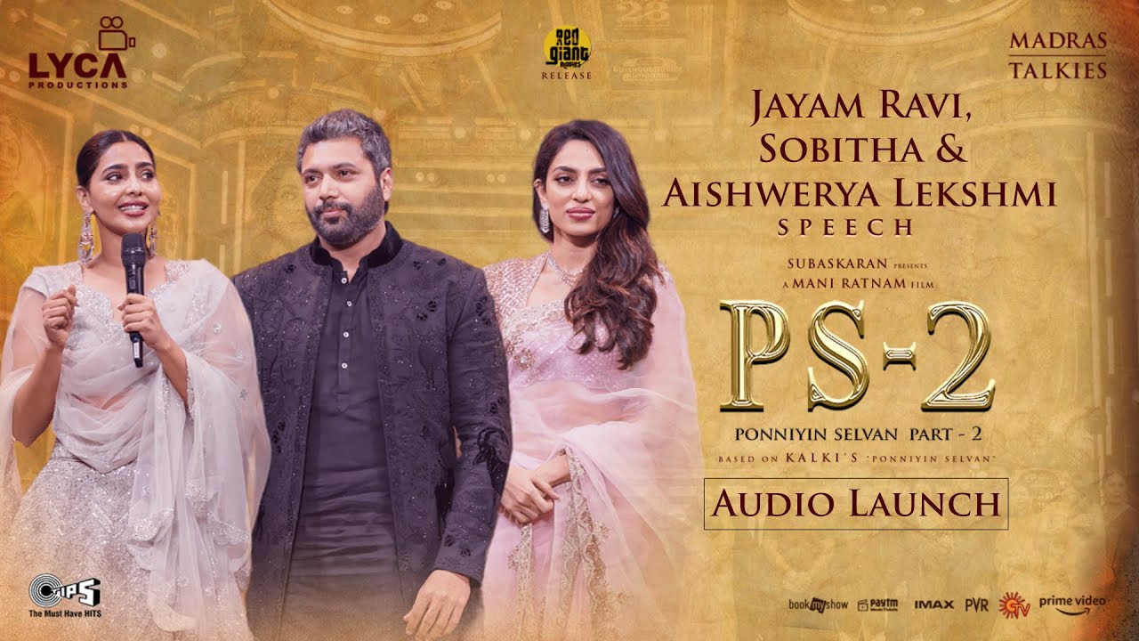 PS2 Audio Launch - Jayam Ravi, Sobitha & Aishwerya Lekshmi Speech | AR Rahman | Lyca Productions