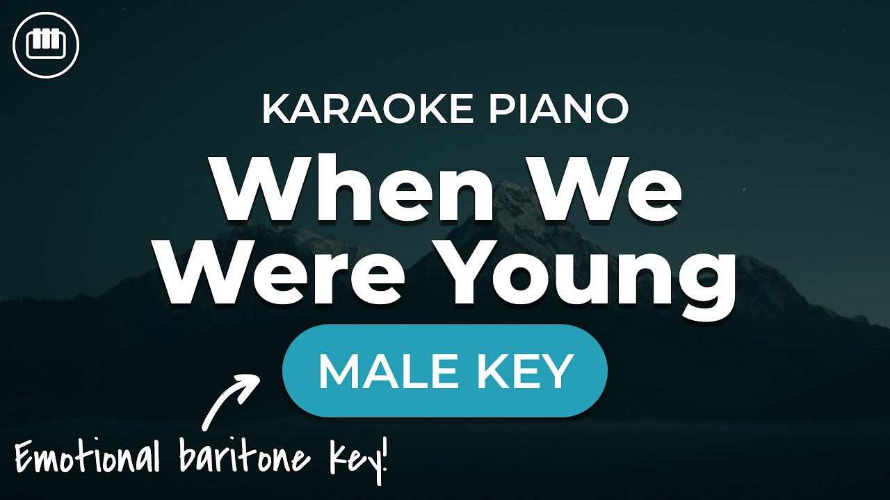 When We Were Young - Adele (Male Key - HD Piano Karaoke with Lyrics)