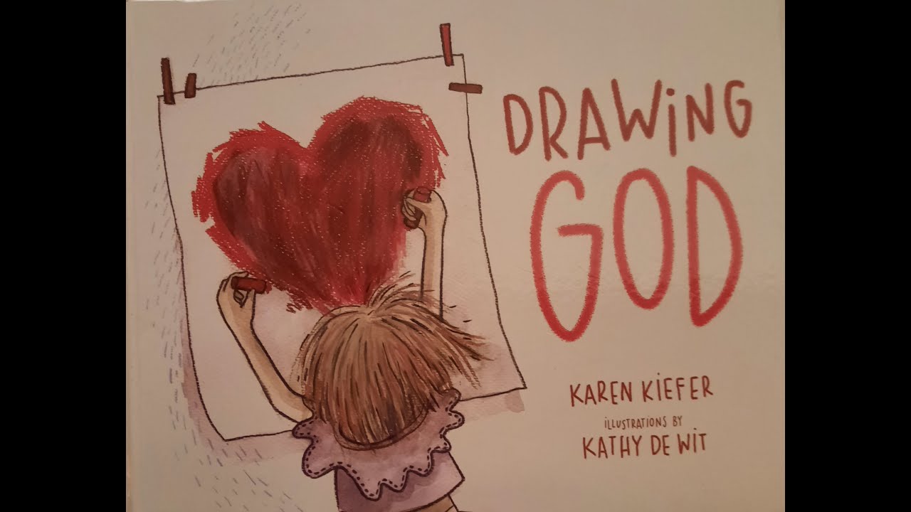 Drawing God by Karen Kiefer, illustrated by Kathy De Wit