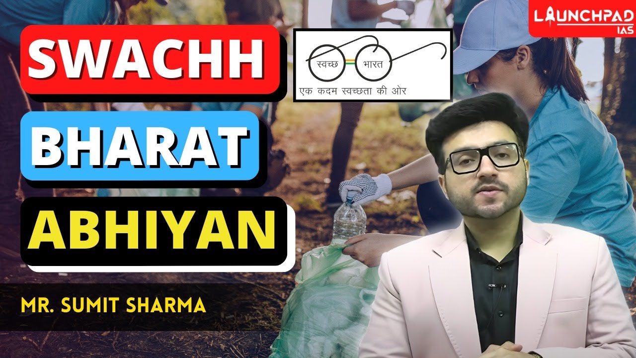 Swachh Bharat Abhiyan | Swachh Bharat Mission Explained | UPSC Government Schemes