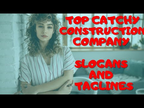TOP BEST 10+1 CONSTRUCTION COMPANY SLOGANS AND TAGLINES IDEAS