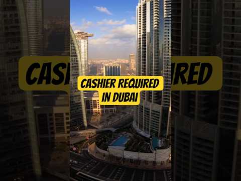Cashier Required in Dubai UAE #jobsindubai #dubaijobs #job