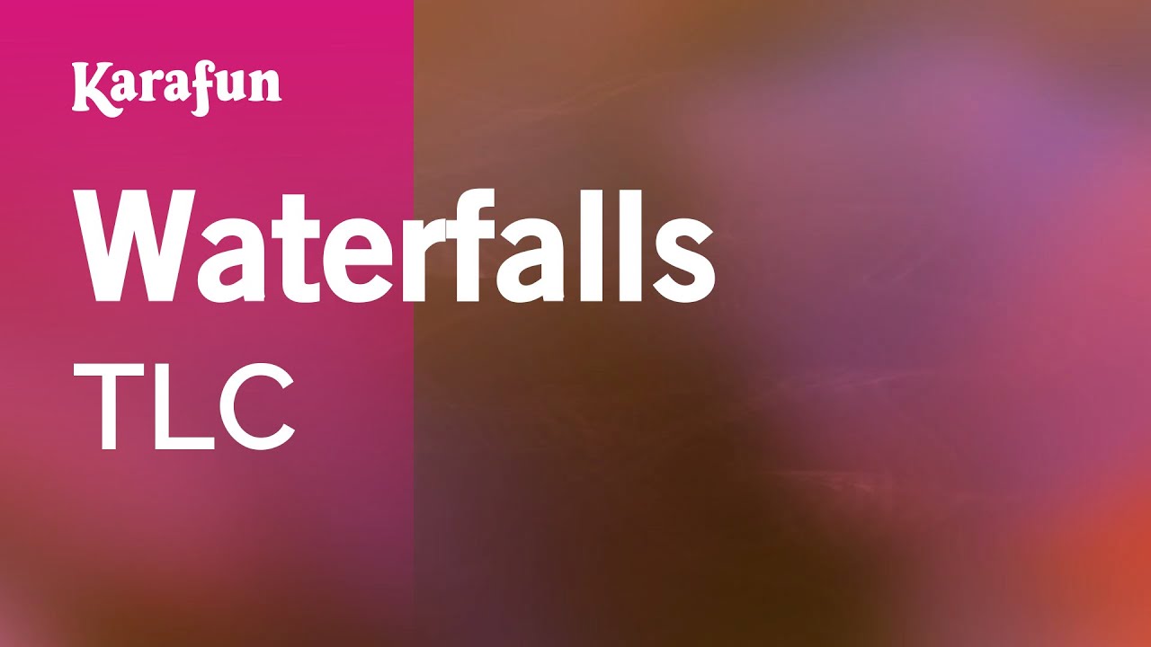 Waterfalls - TLC | Karaoke Version | KaraFun