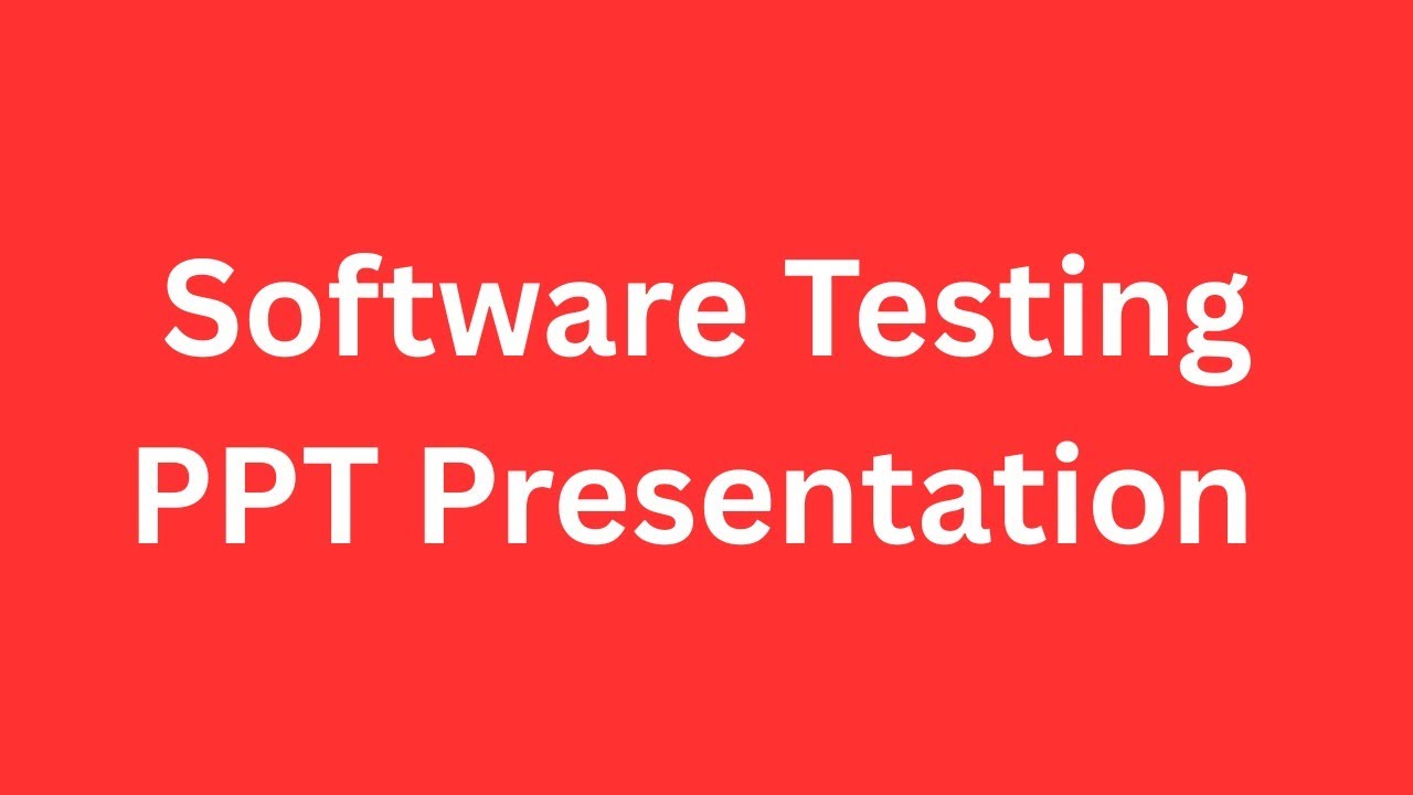 Software Testing PPT Presentation Seminar Download: History, Types and Benefits