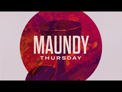 Maundy Thursday Service 2025