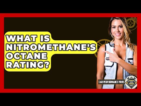 What Is Nitromethane's Octane Rating? - Car Performance Pros