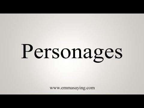 How To Say Personages