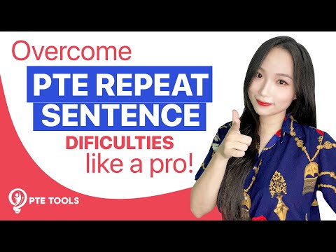 PTE REPEAT SENTENCE – DIFFICULTIES & HOW TO OVERCOME / PTE ACADEMIC