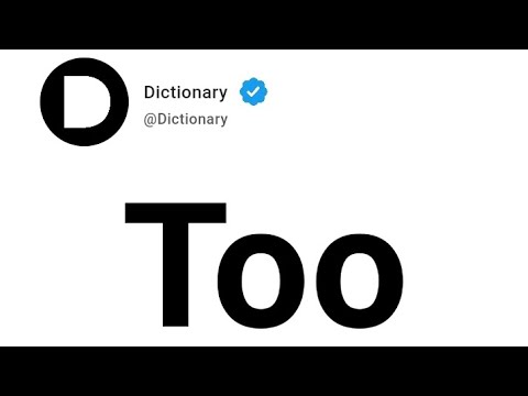 Too Meaning In English