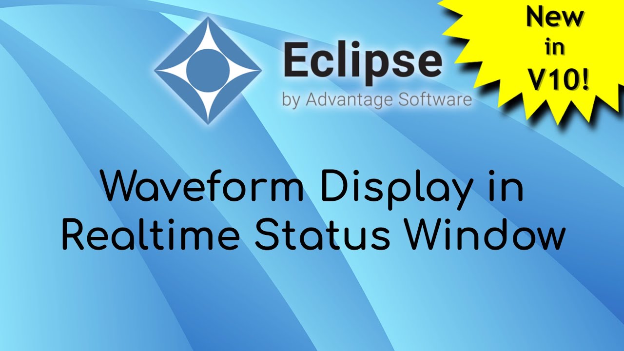 New in Eclipse Version 10: Waveform Display in Realtime Status Window