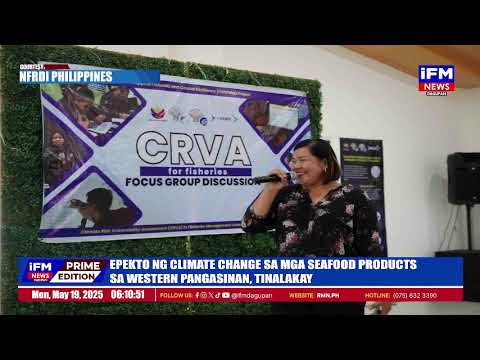 EPEKTO NG CLIMATE CHANGE SA MGA SEAFOOD PRODUCTS SA WESTERN PANGASINAN, TINALAKAY