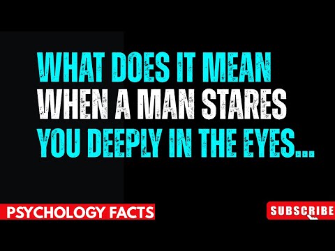 “What Does It Mean When a Man Stares You Deeply in the Eyes | Psychological Perspective