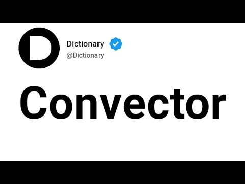 Convector Meaning In English