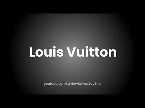 How to Pronounce Louis Vuitton
