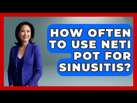 How Often To Use Neti Pot For Sinusitis? - Ear Nose Throat Expert