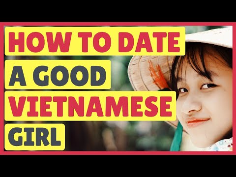 🇻🇳 Dating A Good Vietnamese Girl in 2022 | How to Date a Viet Girl ✅