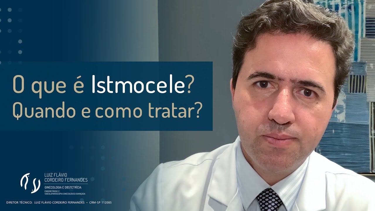 O que é Istmocele? Quando e como tratar? - Dr Luiz Flávio