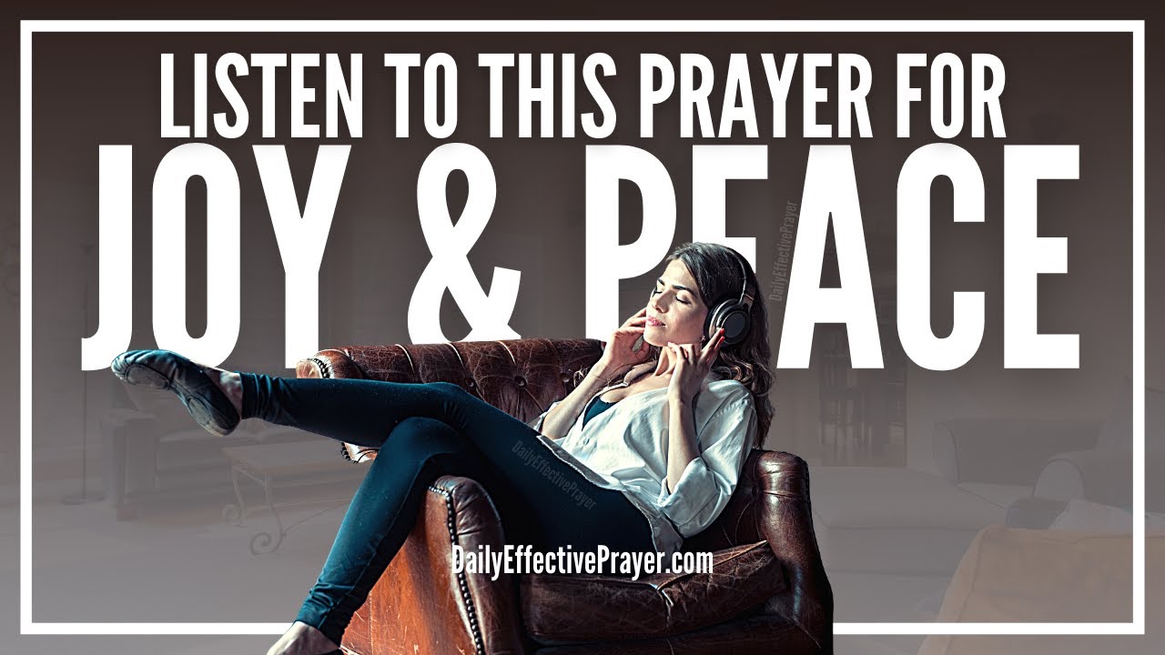 Prayer For Supernatural Joy and Peace In Any Situation | Christian Prayer