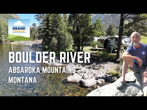Ep. 324: Boulder River | Absaroka Mountains | Montana | RV travel camping boondocking