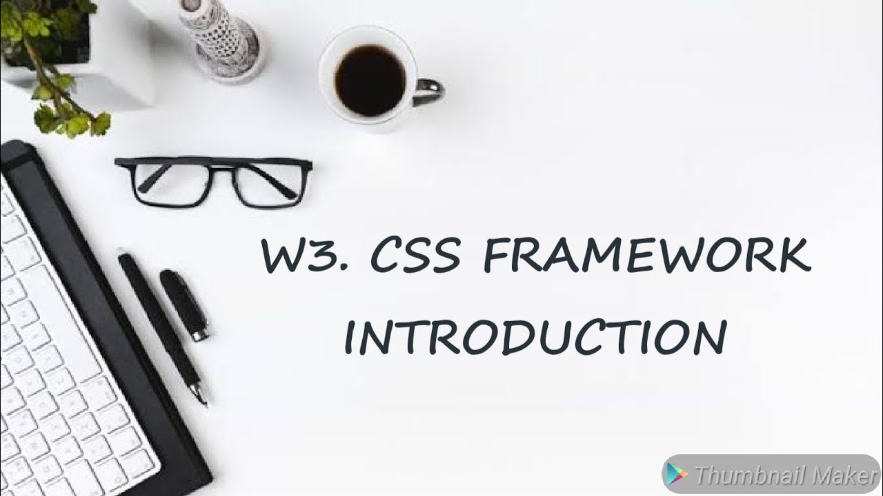W3.CSS FRAMEWORK INTRODUCTION