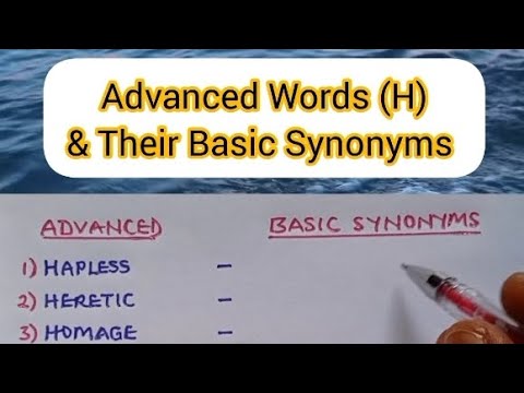 Advanced Words (H) and Their Basic Synonyms.