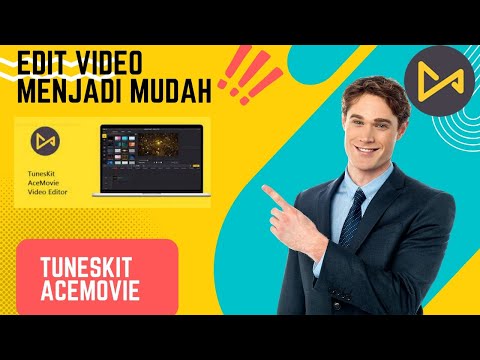 Edit video mudah dan ringan dengan Tuneskit Acemovie