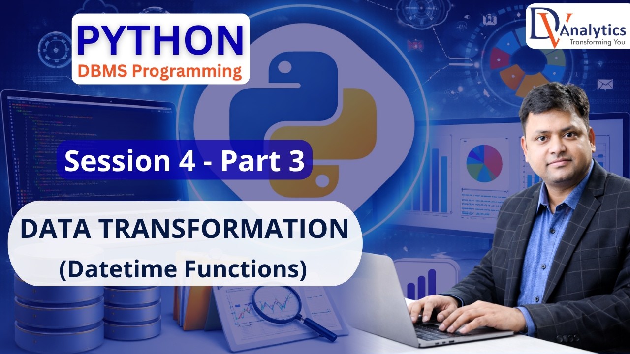 PYTHON | SESSION 4 - Part 3 | Date Time Functions | DATA TRANSFORMATION
